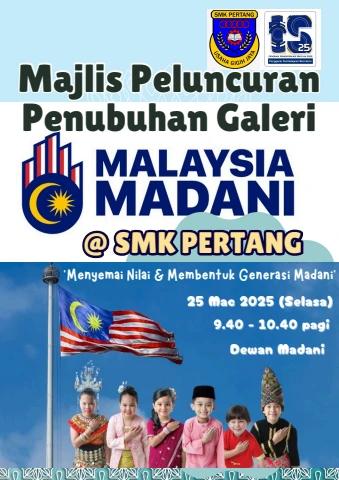 Majlis Peluncuran Penubuhan Galeri Malaysia Madani SMK Pertang