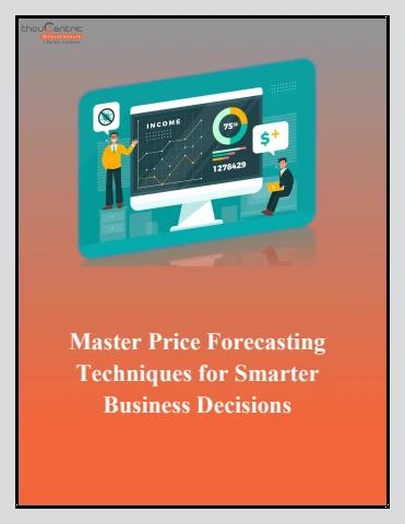 Master Price Forecasting Techniques for Smarter Business Decisions