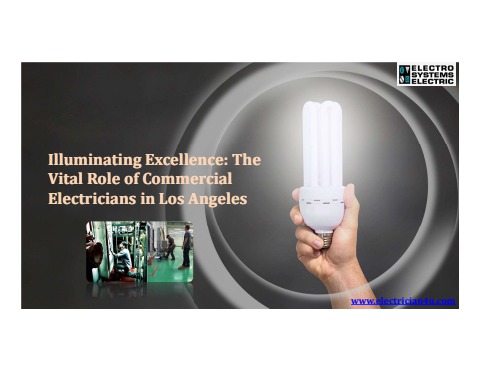 Illuminating Excellence The Vital Role of Commercial Electricians in Los Angeles - Electro ...