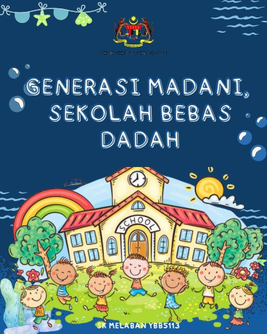GENERASI MADANI, SEKOLAH BEBAS DADAH - SK MELABAN YBB5113 - RAVERA CAROLINE ANAK REAGAN ...