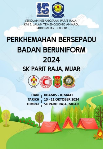 PERKHEMAHAN BERSEPADU BADAN BERUNIFORM 2024 SK PARIT RAJA, MUAR