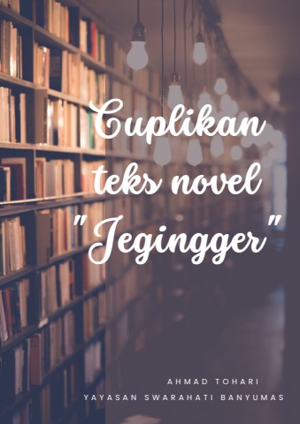 Cuplikan teks novel Jegingger