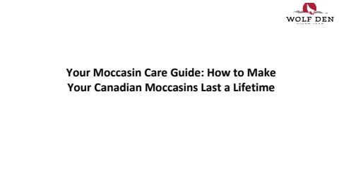 Your Moccasin Care Guide How to Make Your Canadian Moccasins Last a ...