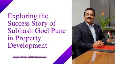 Exploring the Success Story of Subhash Goel Pune in Property Development