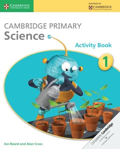 Cambridge Primary Science Activity Book 1, Jon Board and Alan Cross ...