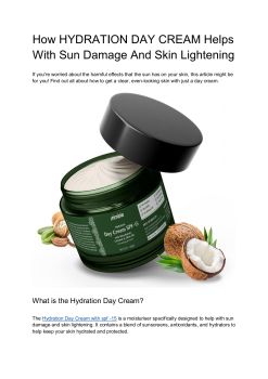 How HYDRATION DAY CREAM Helps With Sun Damage And Skin Lightening ...