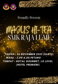 MAJLIS HI TEA SMK RAJA LUMU 2022 - Nadiah Dieya Flip PDF | AnyFlip