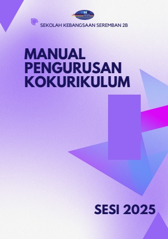 MANUAL PENGURUSAN KOKURIKULUM SESI 2025 - SK SEREMBAN 2B-CM2 KPM-SK-Upacara Flip PDF | AnyFlip