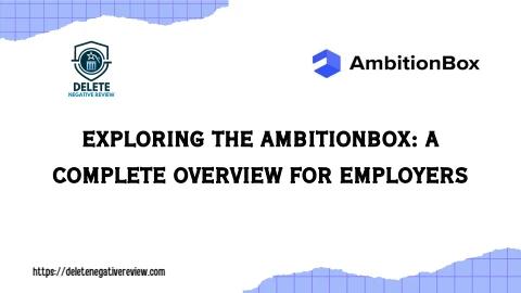 Exploring the AmbitionBox - A Complete Overview for Employers