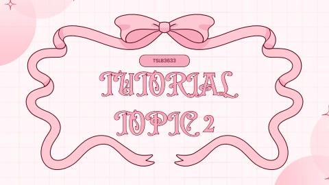 TUTORIAL TOPIC 2