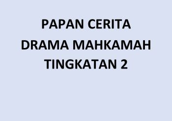 PAPAN CERITA DRAMA MAHKAMAH - qalbimahfodz Flip PDF | AnyFlip