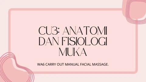 CU3 ANATOMI DAN FISIOLOGI MUKA