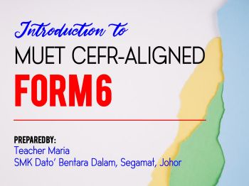 INTRODUCTION TO MUET-CEFR ALIGNED EXAMINATION FORMAT - Maria Lula Flip ...