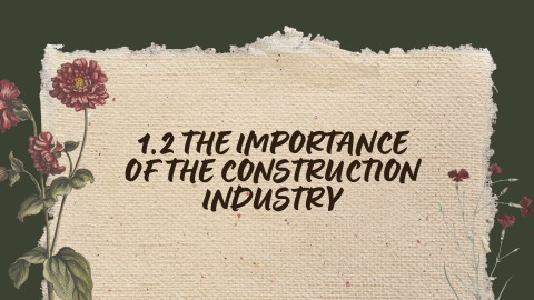 GROUP 2 THE IMPORTANCE OF THE CONSTRUCTION INDUSTRY