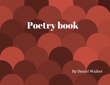 Poetry book By Daniel Walker - Daniel Walker Flip PDF | AnyFlip