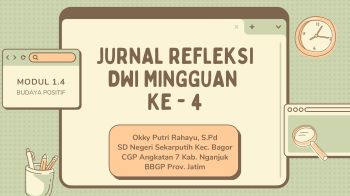 JURNAL REFLEKSI DWI MINGGUAN KE 4 MODUL1.4 BUDAYA POSITIF - okkypoetri8 Flip PDF | AnyFlip