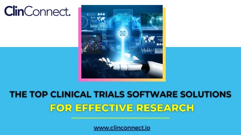 The Top Clinical Trials Software Solutions For Effective Research - ClinConnect Inc Flip PDF ...
