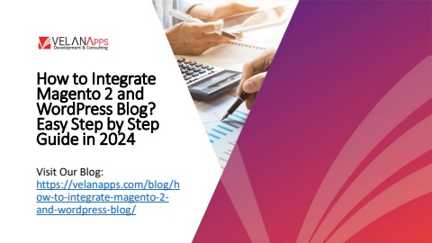 How to Integrate Magento 2 and WordPress Blog Easy Step by Step Guide in 2024 - VelanApps Flip ...