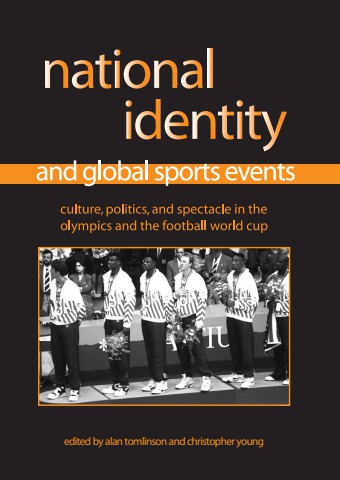 National Identity And Global Sports Events Culture Politics And ...