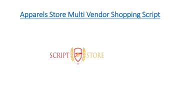 Apparels Store Multi Vendor Shopping Script - READYMADE CLONE - Script Store Flip PDF | AnyFlip