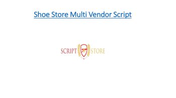 Shoe Store Multi Vendor Shopping Script - WEBSITE SCRIPTS - Script Store Flip PDF | AnyFlip