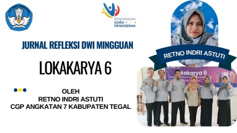 JURNAL REFLEKSI DWI MINGGUAN LOKAKARYA 6_RETNO INDRI ASTUTI - RETNO ...