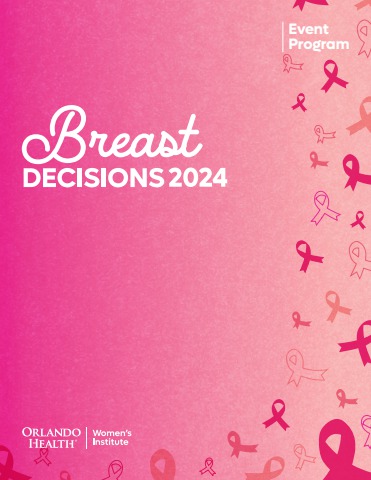 2600754 Breast Decisions Day ot Program-FLIP BOOK 2024 Final - Orlando Health Flip PDF | AnyFlip