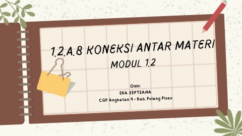 1.2.a.8 Koneksi Antar Materi Modul 1.2 - Eka Septeana 01 Flip PDF | AnyFlip