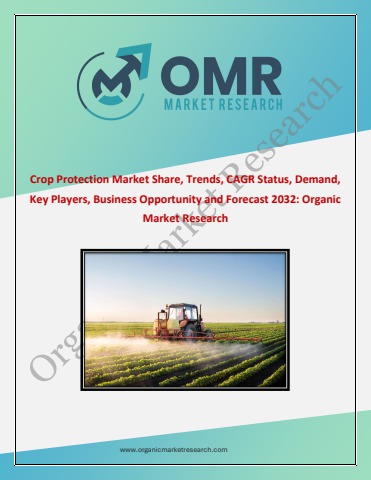 Crop Protection Market Share, Trends, CAGR Status, Demand, Key Players, Business Opportunity and ...