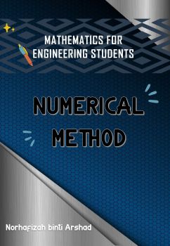 MATHEMATICS FOR ENGINEERING STUDENTS: NUMERICAL METHOD - Penerbit PSIS Flip PDF | AnyFlip