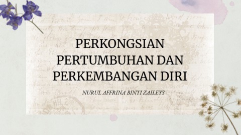 PERKONGSIAN PERTUMBUHAN DAN PERKEMBANGAN DIRI