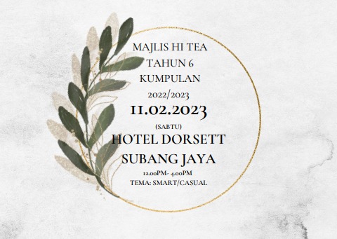 KAD MAJLIS HI TEA TAHUN 6 2022