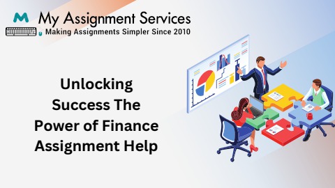 Unlocking Success The Power of Finance Assignment Help - My Assignment Services Flip PDF | AnyFlip