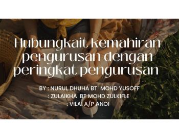 HUBUNGKAIT KEMAHIRAN PENGURUSAN DENGAN PERINGKAT PENGURUSAN - dhuh4work ...