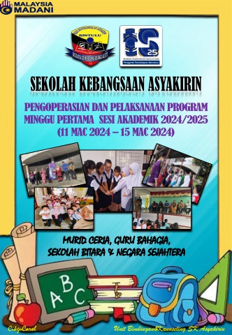 PROGRAM PEMBUKAAN SEKOLAH KEBANGSAAN ASYAKIRIN SESI 24/25 - Yohana ...