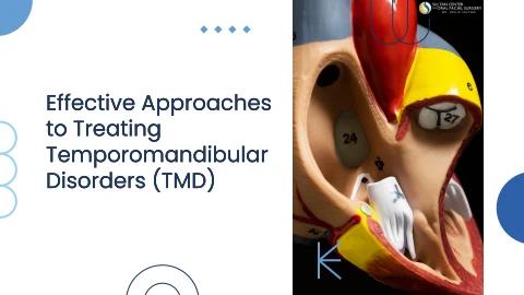Effective Temporomandibular Disorders (TMD) Treatment Options