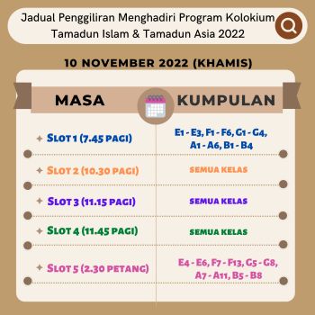 Jadual Penggiliran Menghadiri Program Kolokium Tamadun Islam & Tamadun Asia 2022 - nuwa.zulina ...