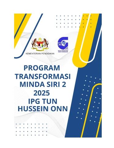 Program Transformasi Minda IPG KPM Bil.2/2025 Anjuran IPGK Tun Hussein Onn - ernieyanti Flip PDF ...