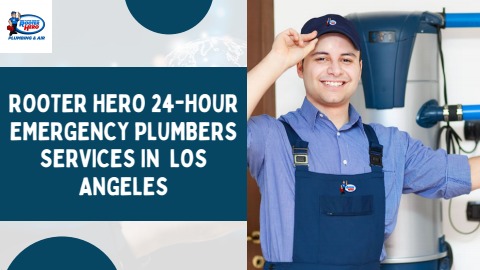 Rooter Hero 24-Hour Emergency Plumbers services in Los Angeles - Rooter Hero Flip PDF | AnyFlip