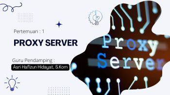 Proxy Server - Pertemuan 1 - hafizun.asri Flip PDF | AnyFlip