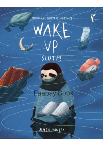 Wake Up Sloth by Aulia Hanifa - Perpustakaan Daar En Nisa Islamic ...