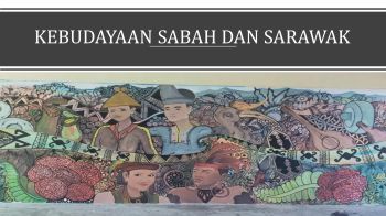 MURAL KEBUDAYAAN SABAH DAN SARAWAK - KOLEKSI BAHAN BACAAN PN JESSIE ...