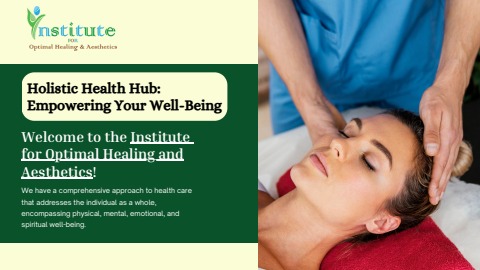 Introduction Of Institute For Optimal Healing and Aesthetics ...