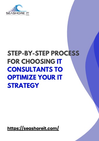 Step-by-Step Process for Choosing IT Consultants to Optimize Your IT Strategy
