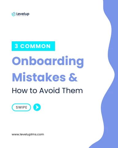 3 Common Onboarding Mistakes & How to Avoid Them