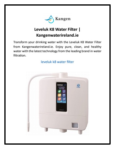 Leveluk K8 Water Filter - kangenwaterireland376 Flip PDF | AnyFlip