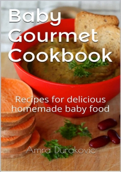 Baby Gourmet Cookbook: Recipes for delicious homemade baby food - Read ...