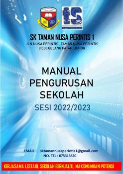 MANUAL PENGURUSAN SEKOLAH SESI 2022/2023 SK TAMAN NUSA PERINTIS 1, JOHOR BAHRU ...