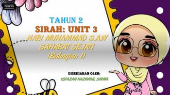 TAHUN 2 NABI SAHABAT SEJATI Bahagian 1 - NAZHATUL SHIMA A.ZAKE ...