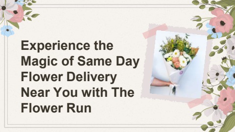 Experience the Magic of Same Day Flower Delivery Near You with The ...